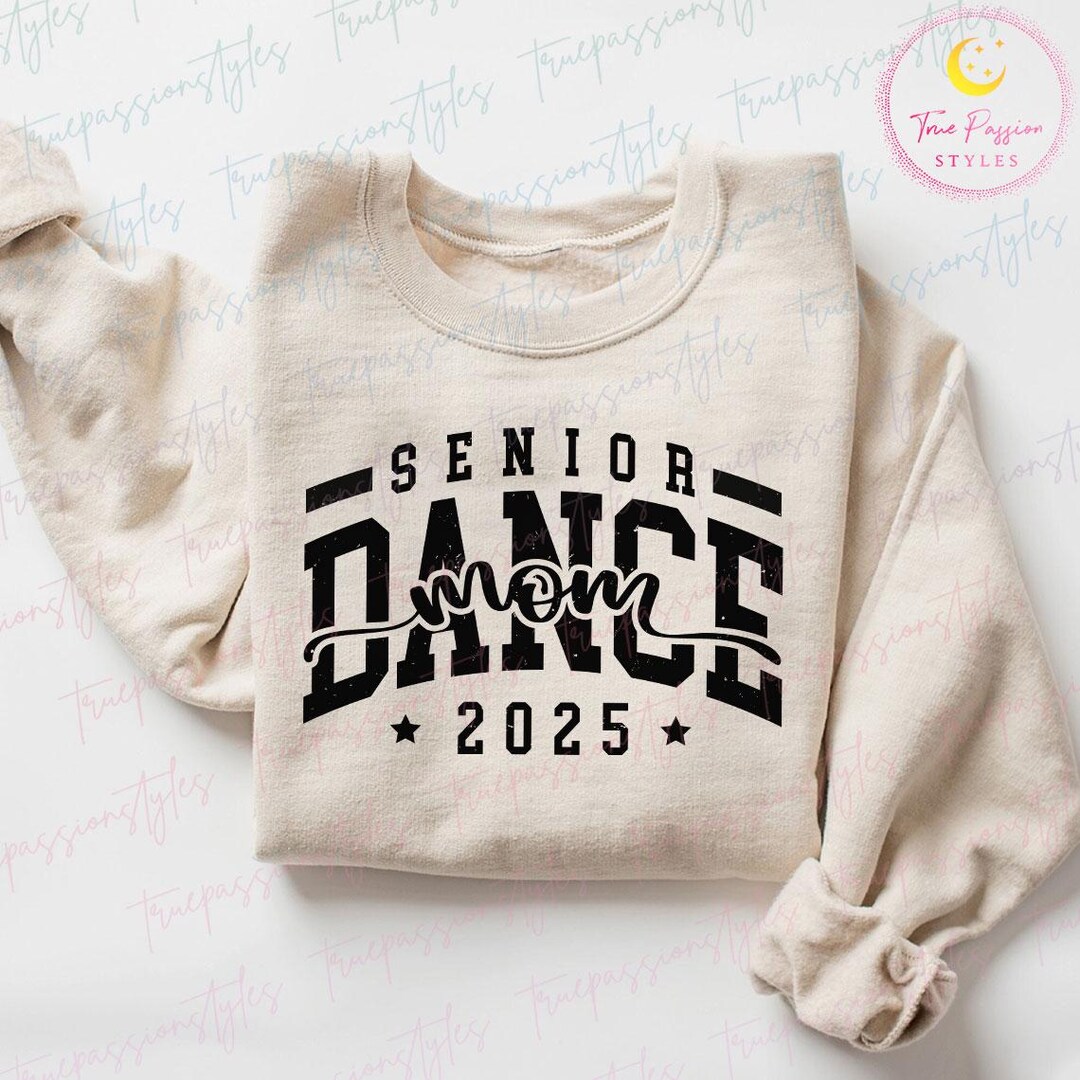 Senior Dance Mom Sweatshirt, Senior Dance Mom 2025 Shirt, Senior Dance ...
