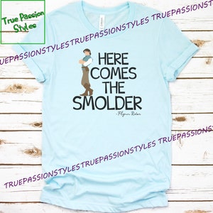 Here Comes the Smolder Flynn Rider T-shirt, Long Sleeve, Sweatshirt ...