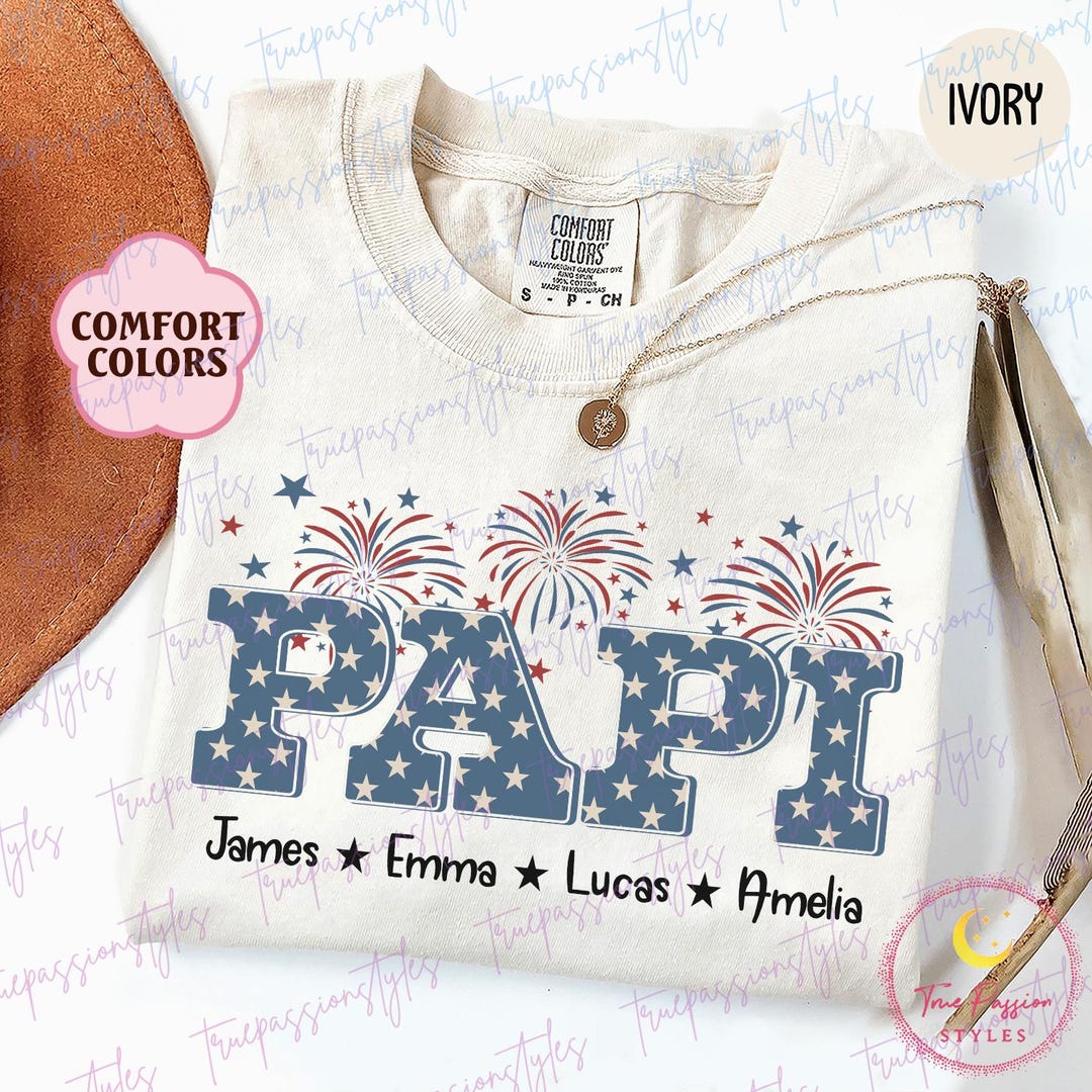 Comfort Colors® Custom Papi 4th of July Shirt, Personalized American Papi Shirt, Patriotic Papi ...