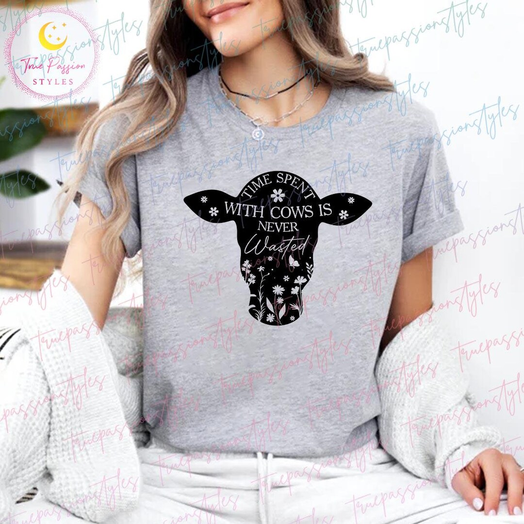 Time Spent With Cows Shirt, Wildflower Cows Shirt, Cow Lover Shirt, Farm Life Shirt, Animal ...