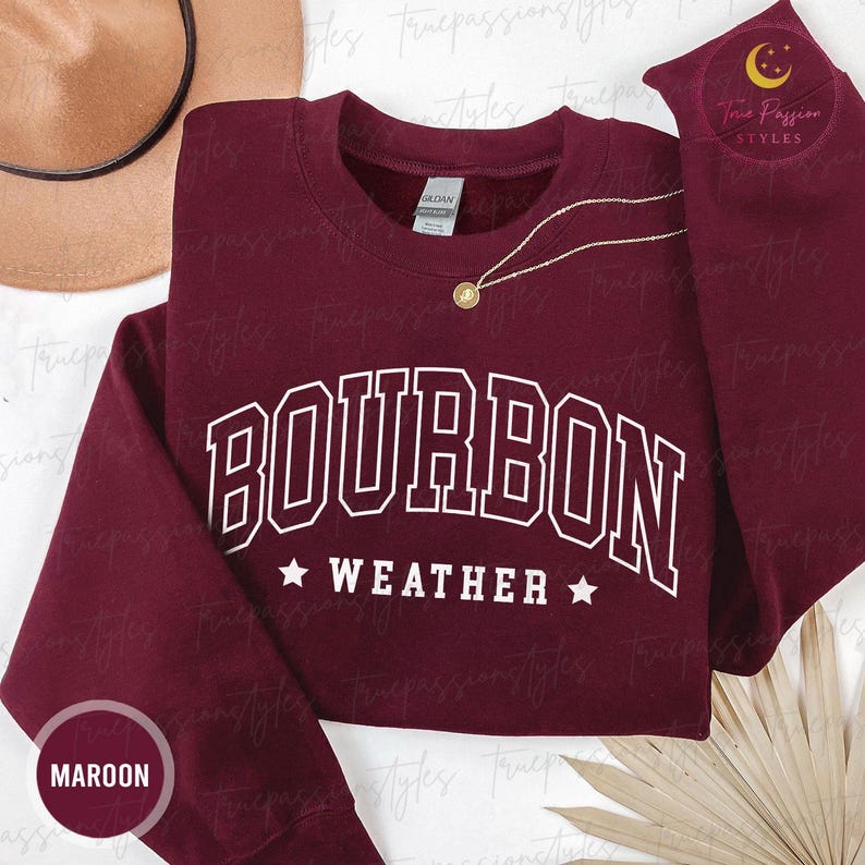 Bourbon Whiskey Weather Sweatshirt, Women's Winter Sweashirt, Bourbon ...