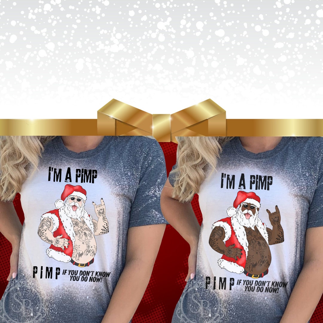 I'm a Pimp Santa Bleached Shirt Tattoo Santa Claus Tee - Etsy