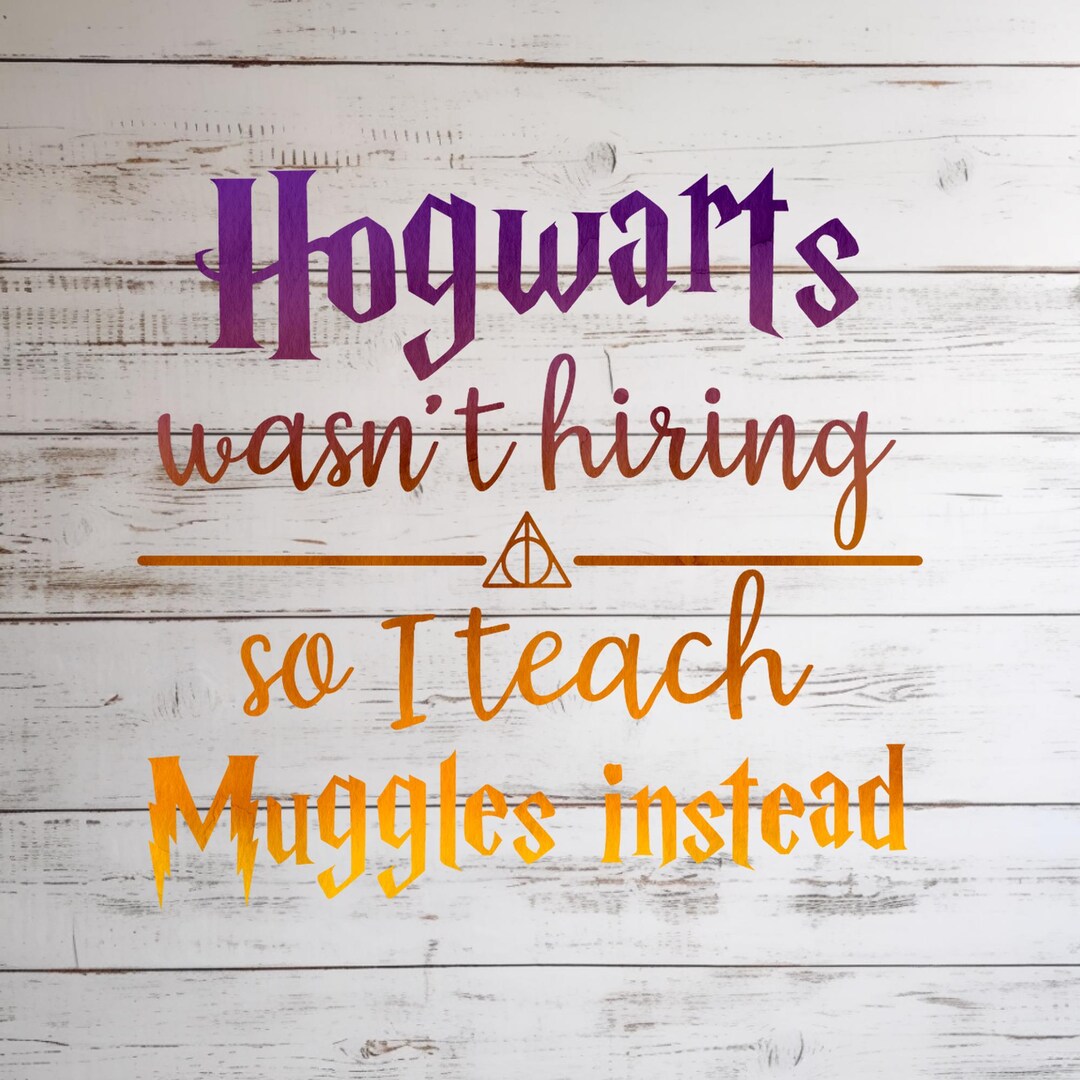 School Teacher Quote PNG Files I Potter Heads I Instant Digital ...