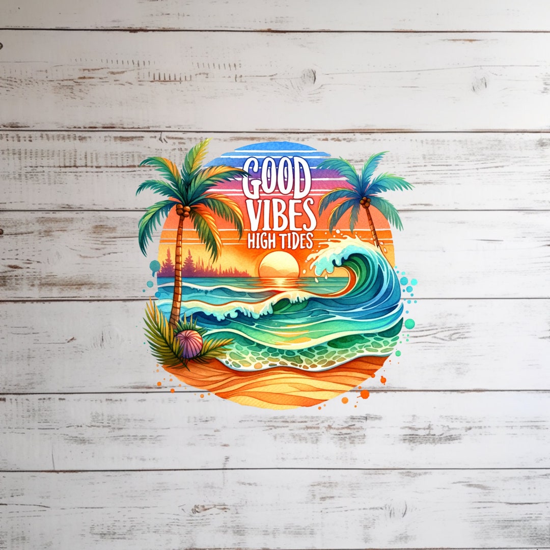 High Tides Good Vibes Png Sublimation Design Instant Download Beach ...