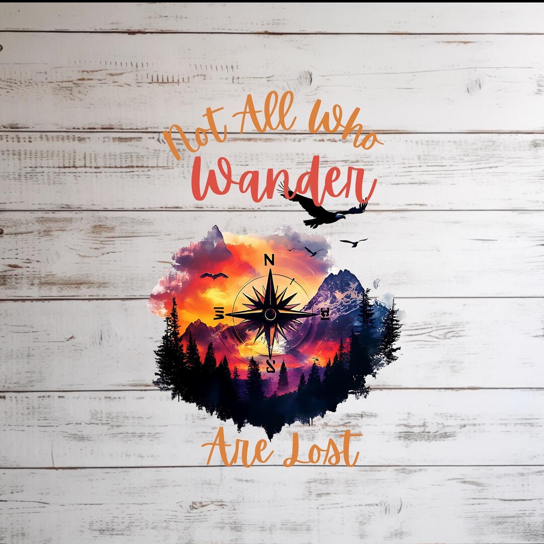 Not All That Wander Are Lost, Hiking, Camping, Nature, Travel Adventure ...