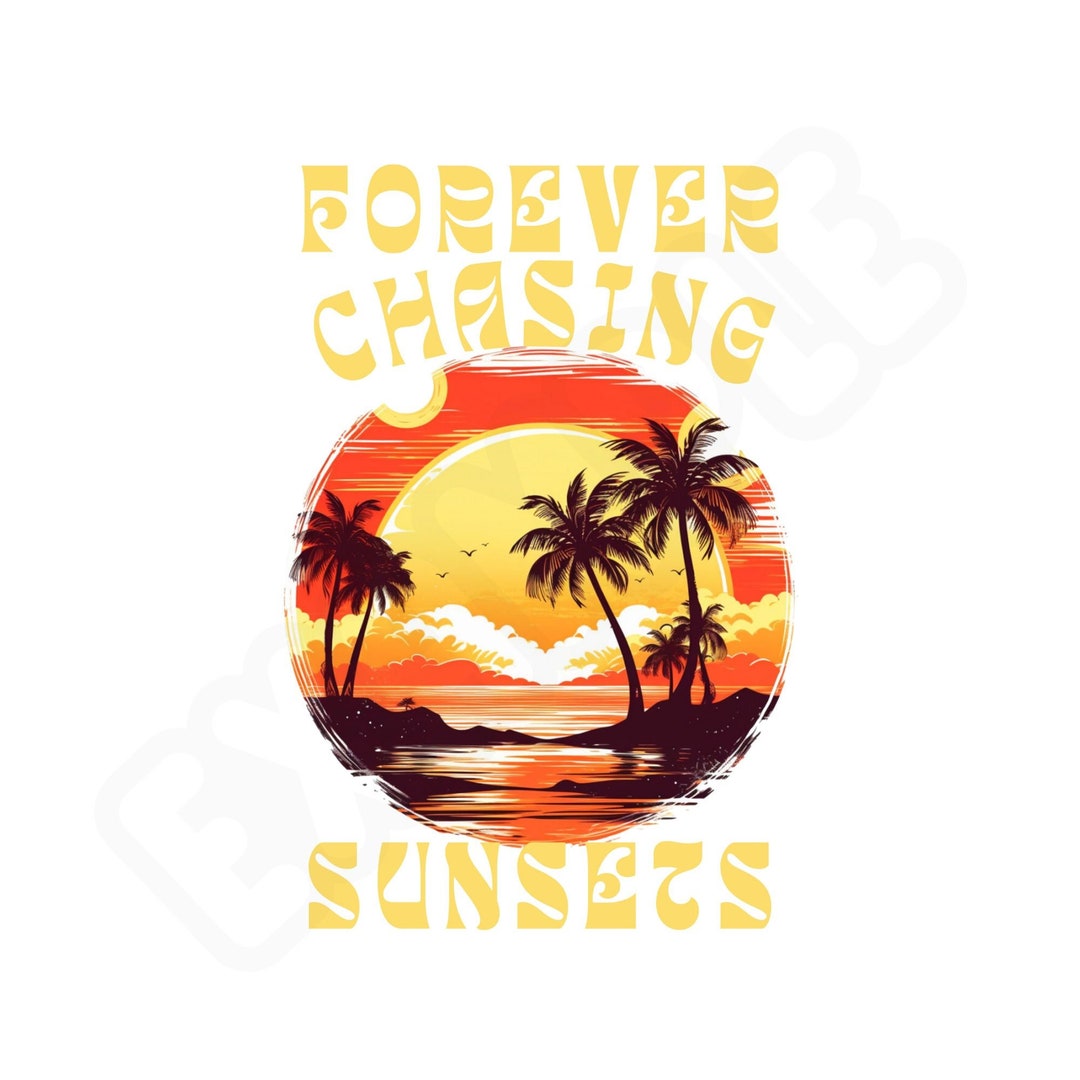 Forever Chasing Sunsets SVG PNG Retro Summer Svg Retro Beach Svg ...
