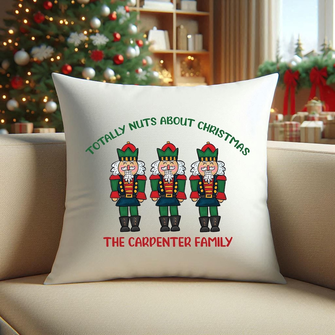 Personalized Nutcracker Christmas Pillow Cover, Nuts About Christmas ...