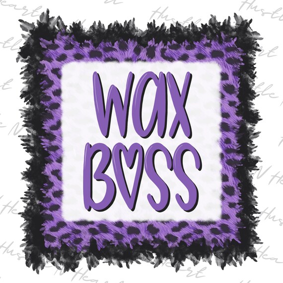 Wax Boss PNG Digital Download File Print and Cut File - Etsy