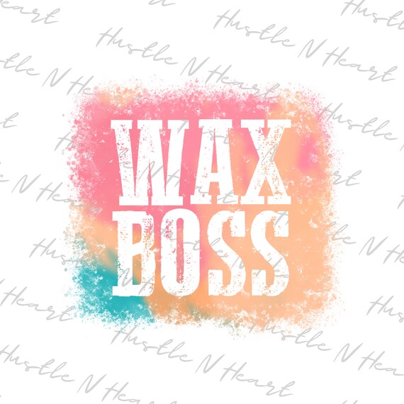 Wax Boss PNG Digital Download File Print and Cut File - Etsy Finland