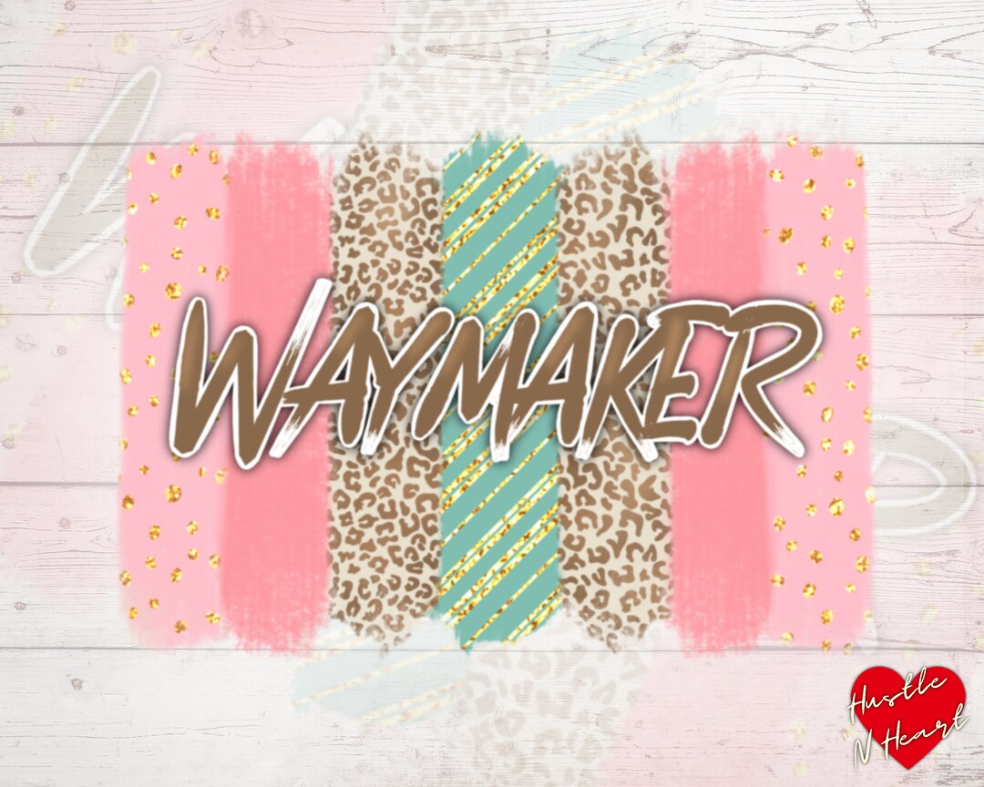 Waymaker PNG Digital Download, Print & Cut, Sublimation Design, Brush ...