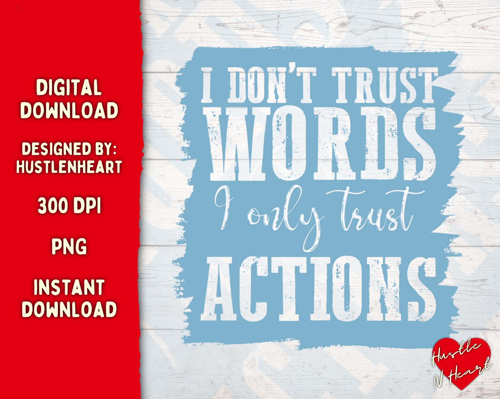 I Don't Trust Words I Only Trust Actions PNG Digital - Etsy
