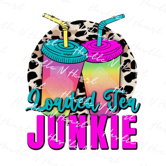 Loaded Tea Junkie PNG Digital Download Print & Cut | Etsy