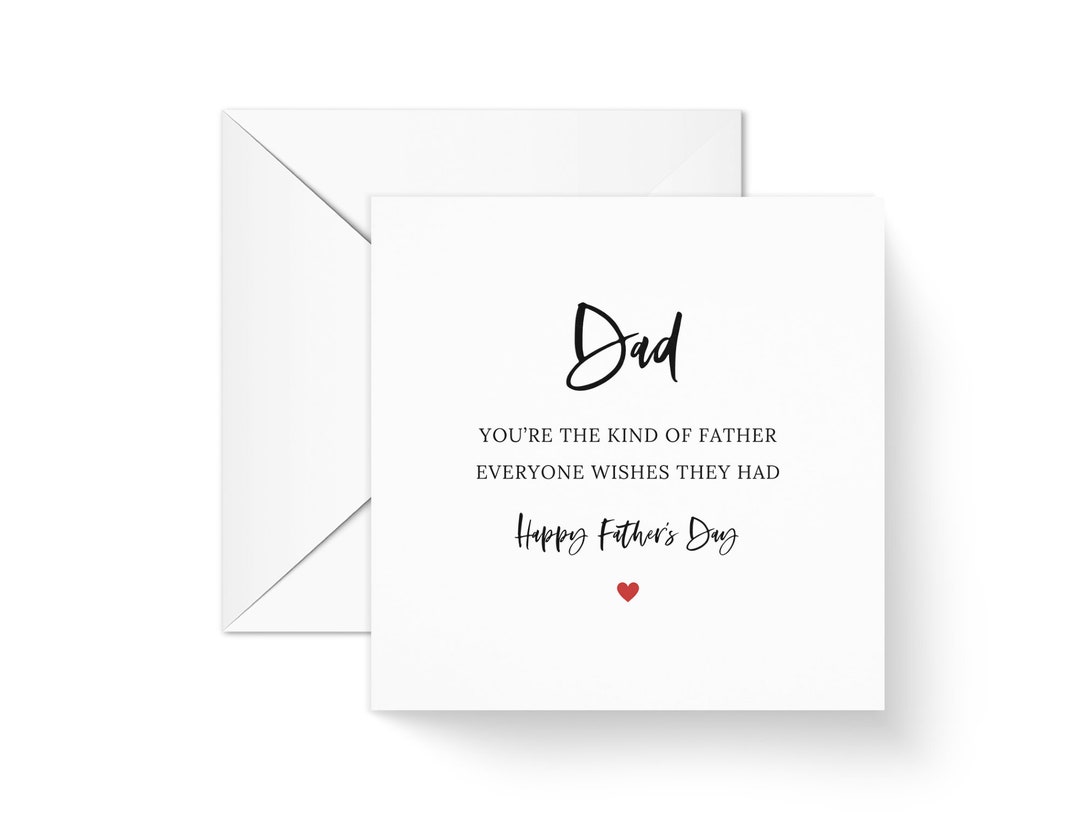 Best Dad Fathers Day Card for Him, You're the Kind of Father Everyone ...