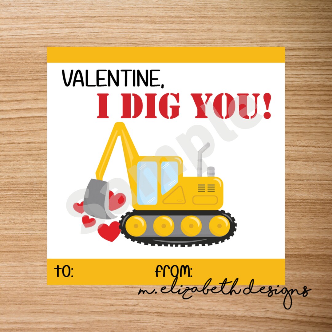 I Dig You Printable Valentine With Excavator and Hearts for School ...