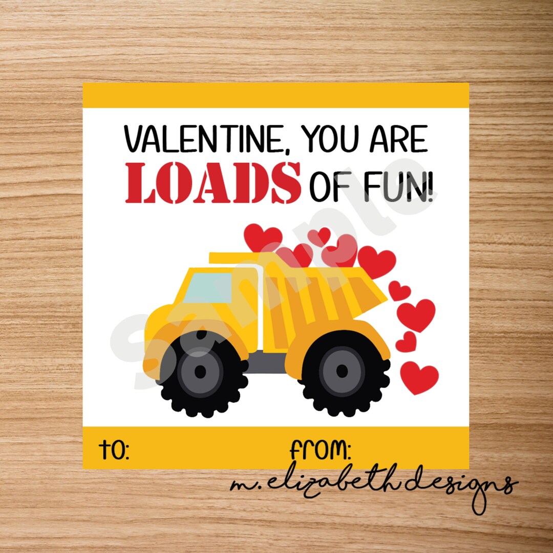 Loads of Fun Printable Valentine With Dump Truck and Hearts for School ...