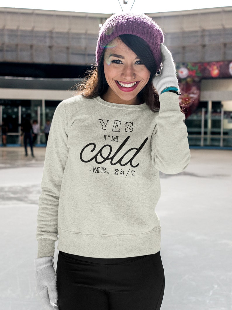 Yes I'm Cold Me 24/7 Design SVG PNG File for Poster - Etsy