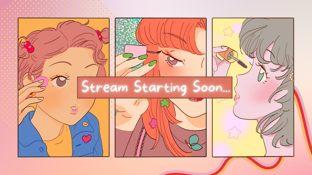 Kawaii Anime Makeup Stream Screens for Twitch | Starting Soon, Be Right ...