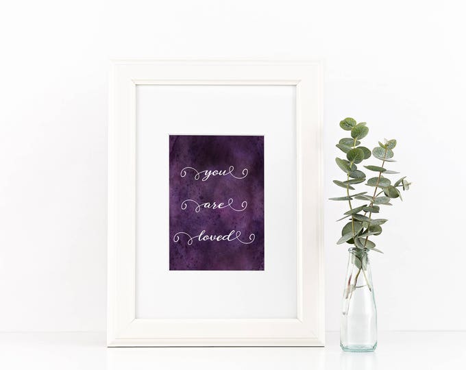 8" X 10" Rectangle You Are Loved Digital Print - Printable Wall Art ...