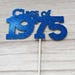 Class of 1975 Cake or Centerpiece Topper Pick for 50th Class Reunions ...