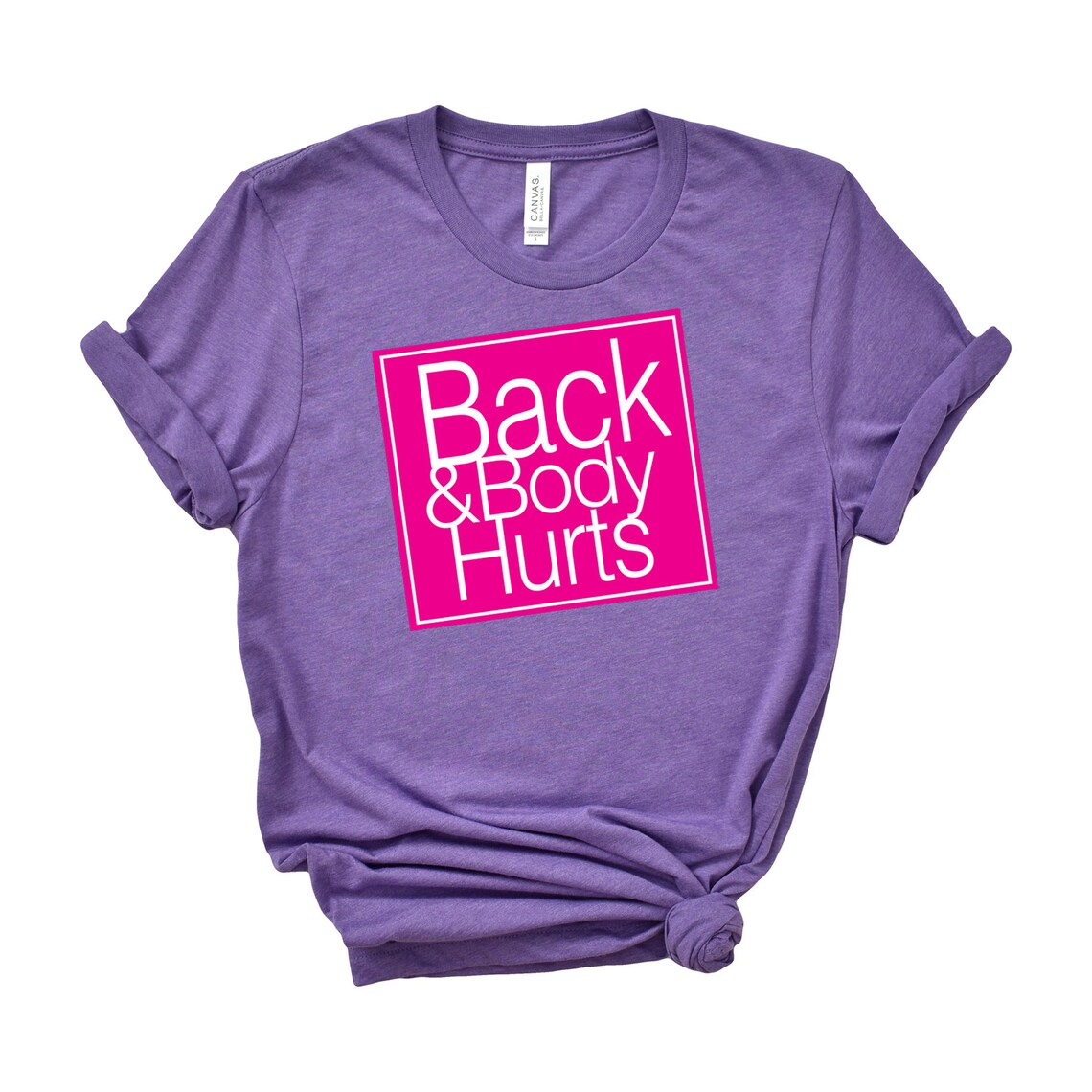 Back and Body Hurts T Shirt, Funny Women's Tee, Mom Gift, Funny Mom ...