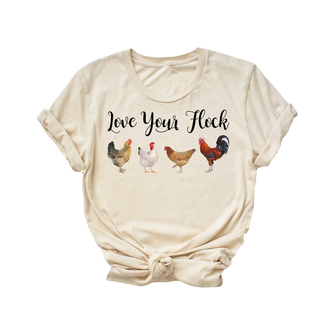 Love Your Flock Shirt, Hen Shirt, Rooster T Shirt, Farm Shirt, Chicken ...