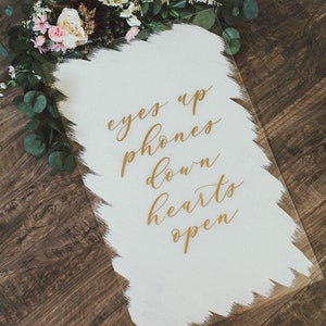 Eyes up Phones Down Hearts Open No Cell Phones Sign Unplugged Wedding ...