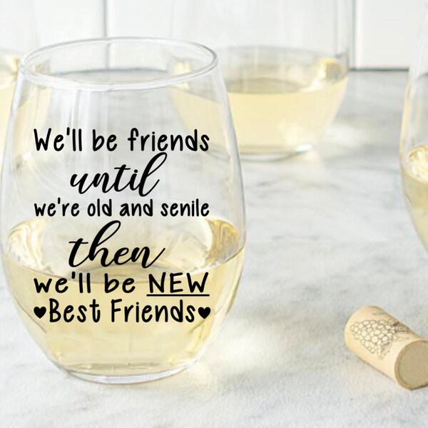We'll Be Friends Until We're Old and Senile - Etsy