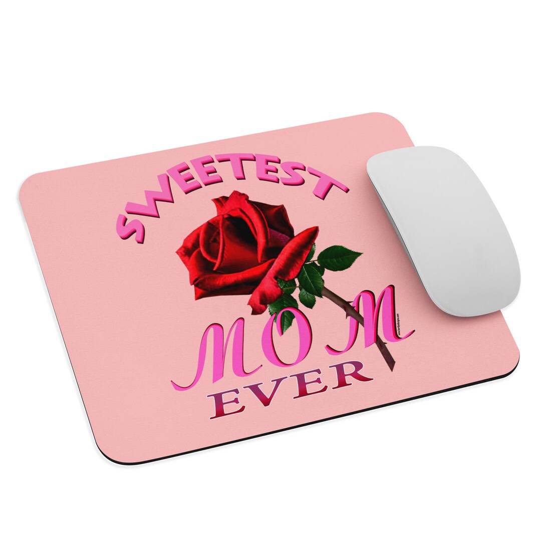 Sweetest Mom Ever Mouse Pad: Pink Rose Gift for Mother's Day - Etsy