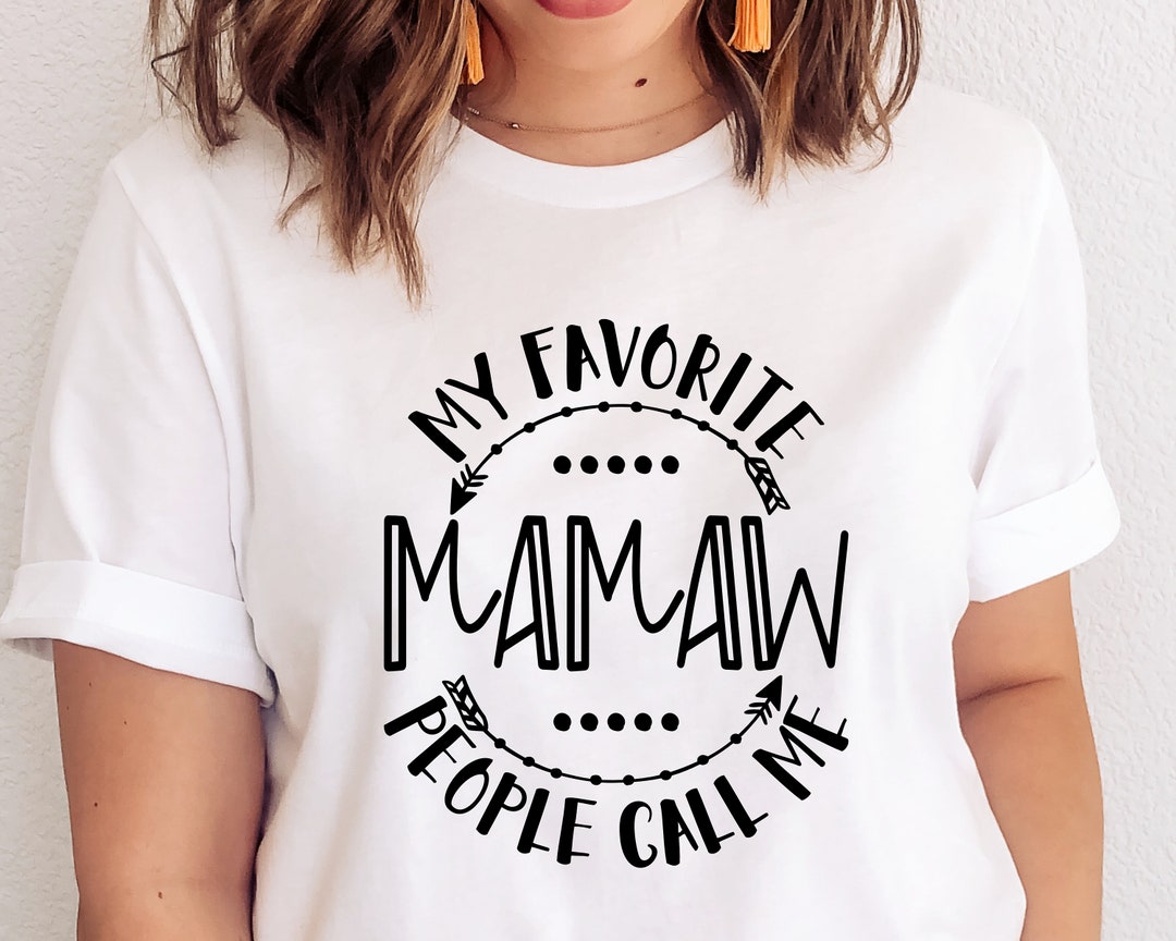 Mother's Day SVG / My Favorite People Call Me Mamaw SVG / Grandmother ...