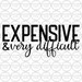 Expensive and Very Difficult SVG / Expensive and Difficult SVG / Cut ...