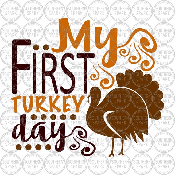 Thanksgiving SVG / Turkey Day SVG / My First Turkey Day SVG / | Etsy