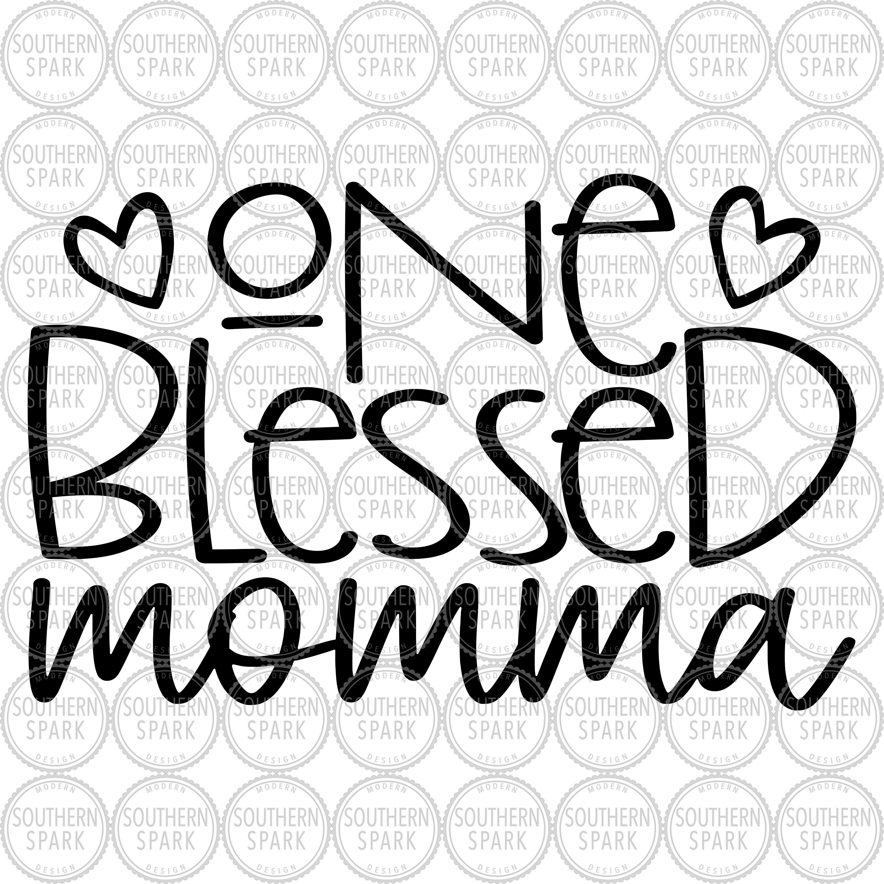 Mother's Day SVG / One Blessed Mom SVG / Blessed Momma SVG - Etsy