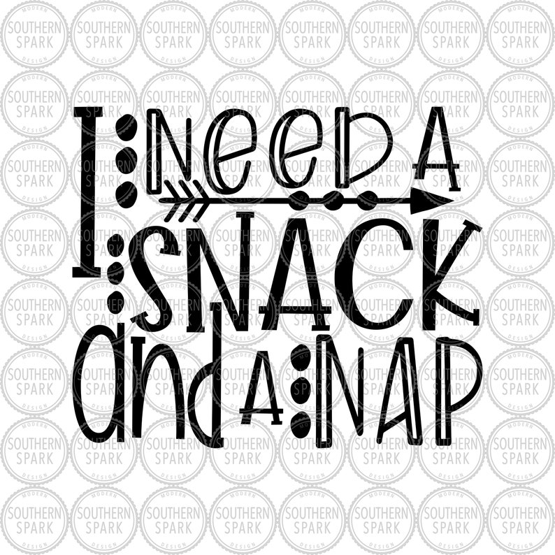 Snack SVG / I Need A Snack And A Nap SVG / Nap SVG / Cut File | Etsy