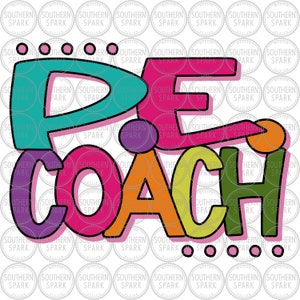Physical Education Coach SVG / PE Coach PNG / Pe Coach Svg / Back to ...