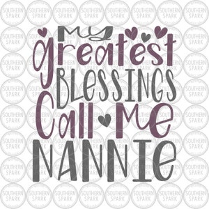Mother's Day SVG / My Favorite People Call Me Nannie SVG / Nannie SVG ...