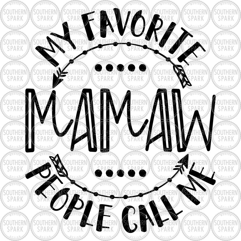 Mothers Day Svg My Favorite People Call Me Mamaw Svg Etsy