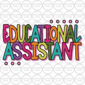 Educational Assistant SVG / Teacher Appreciation / Back to School SVG ...