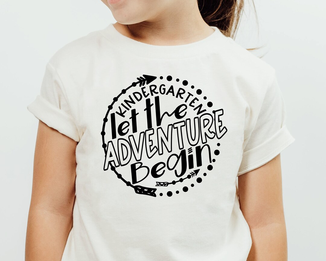 Kindergarten SVG / Let the Adventure Begin SVG / Kindergarten Teacher ...