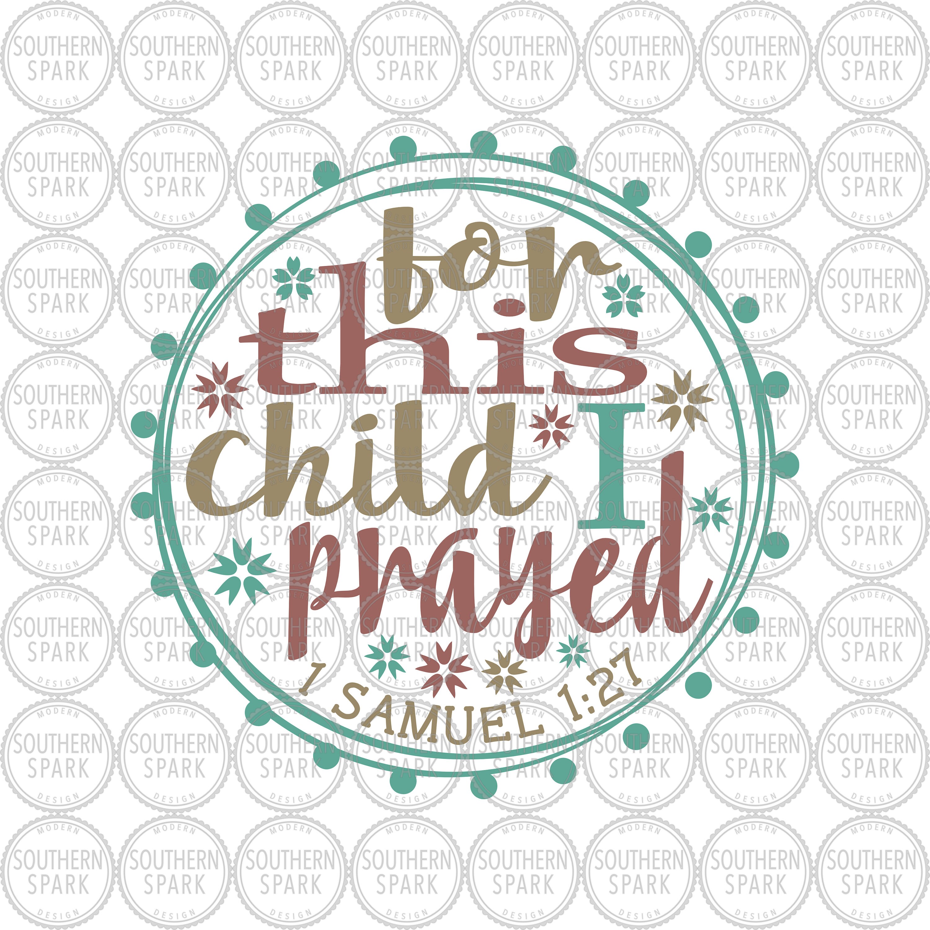 For This Child I Prayed SVG / 1 Samuel 1:27 SVG / KJV / For | Etsy