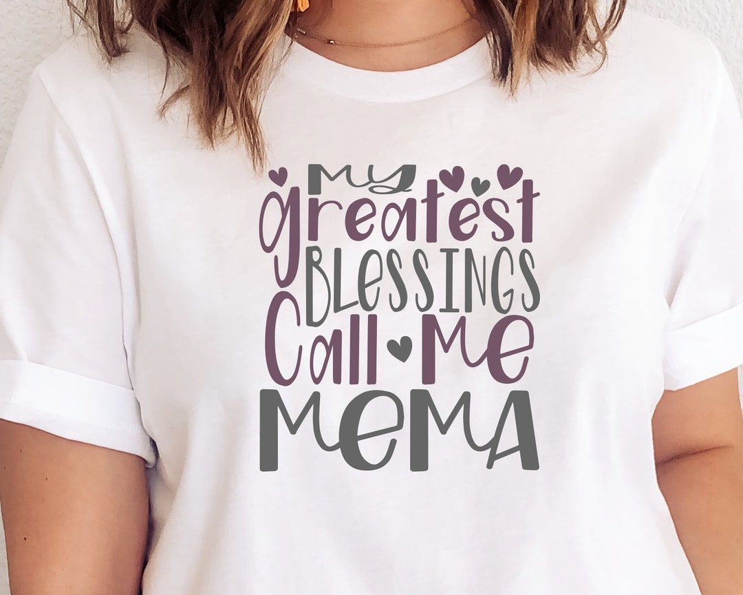 Mother's Day / My Greatest Blessings Call Me Mema / Mema SVG ...