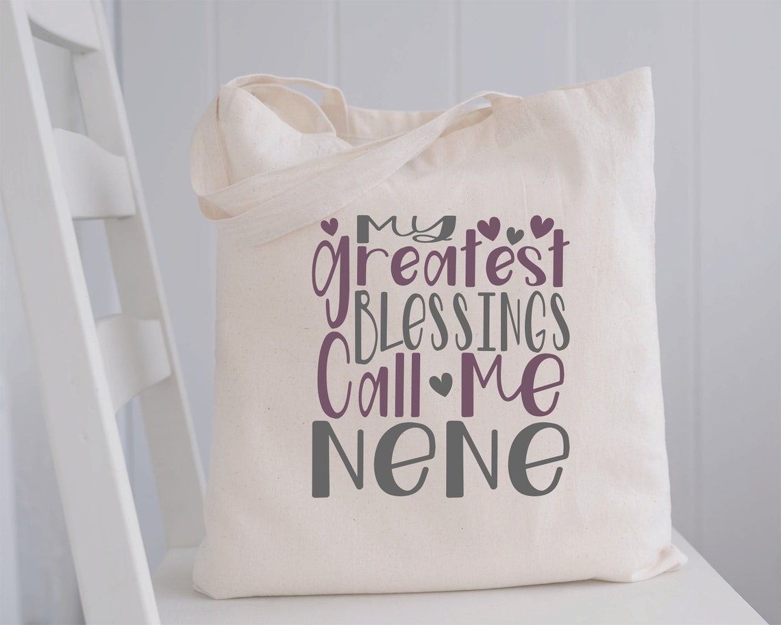Mother's Day SVG / My Greatest Blessings Call Me Nene SVG / Nene SVG ...