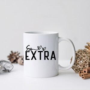 So Extra SVG / Sayings SVG / I Am so Extra SVG / Cut File / Clip Art ...