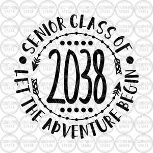 Senior 2038 SVG / Senior Class of 2038 Let the Adventure Begin ...