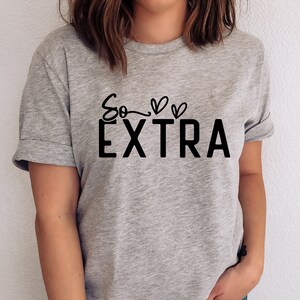 So Extra SVG / Sayings SVG / I Am so Extra SVG / Cut File / Clip Art ...