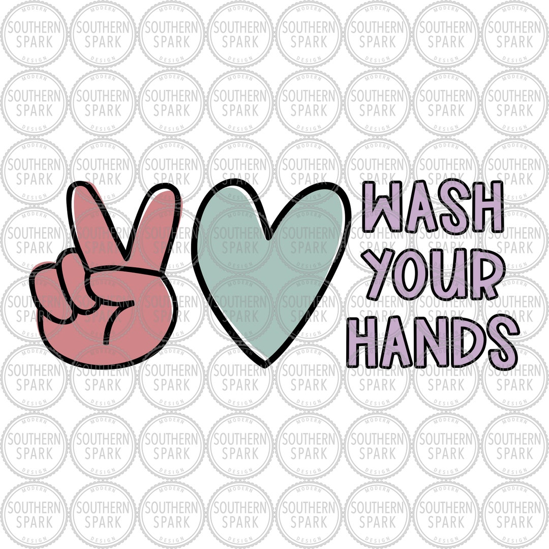 Quarantine SVG / Wash Your Hands SVG / Peace Love Wash Your - Etsy