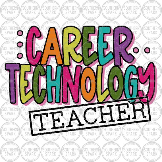 Career Technology Teacher SVG / Teacher / First Day SVG / Back | Etsy