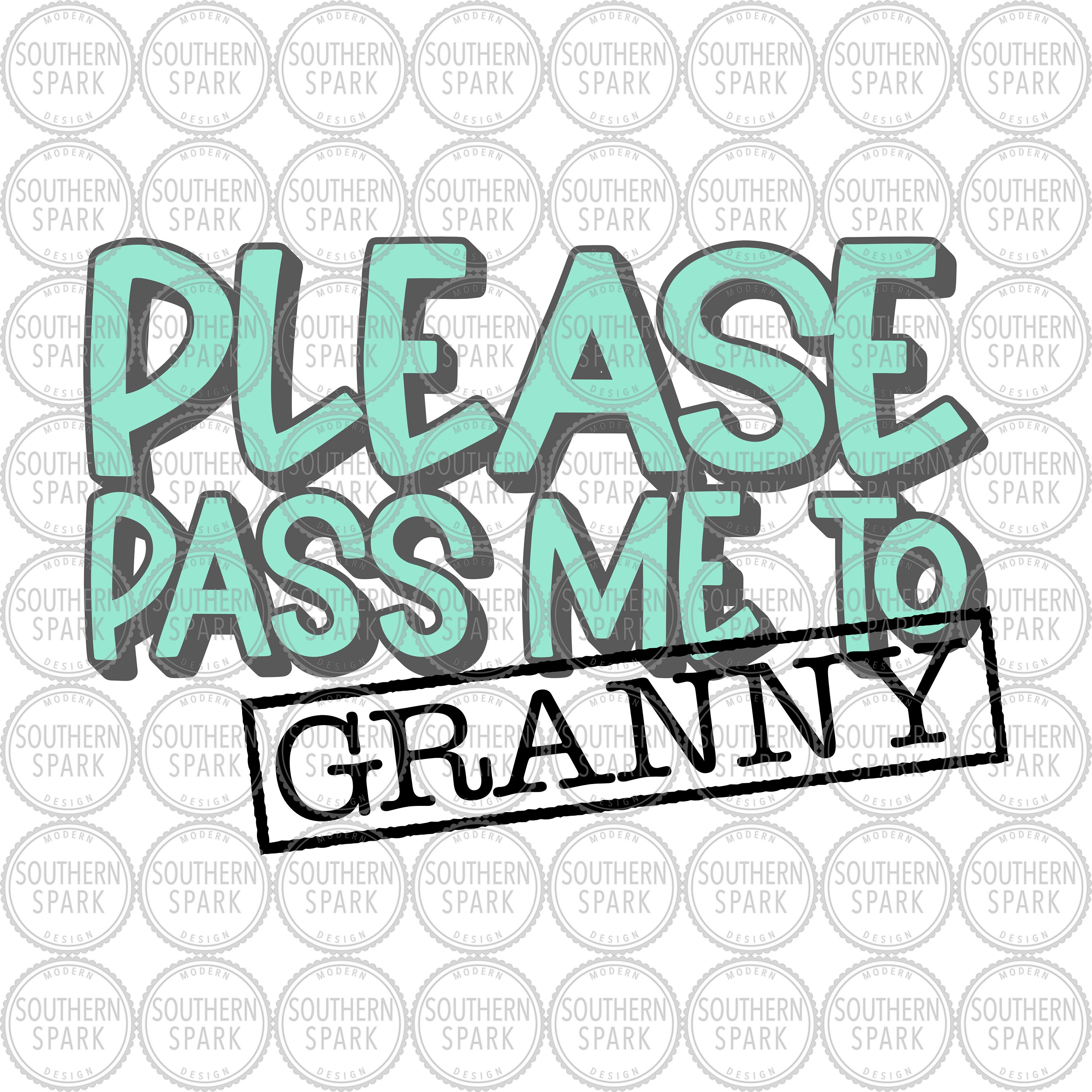 Please Pass Me To Granny SVG / Baby SVG / Baby Bodysuit SVG / | Etsy