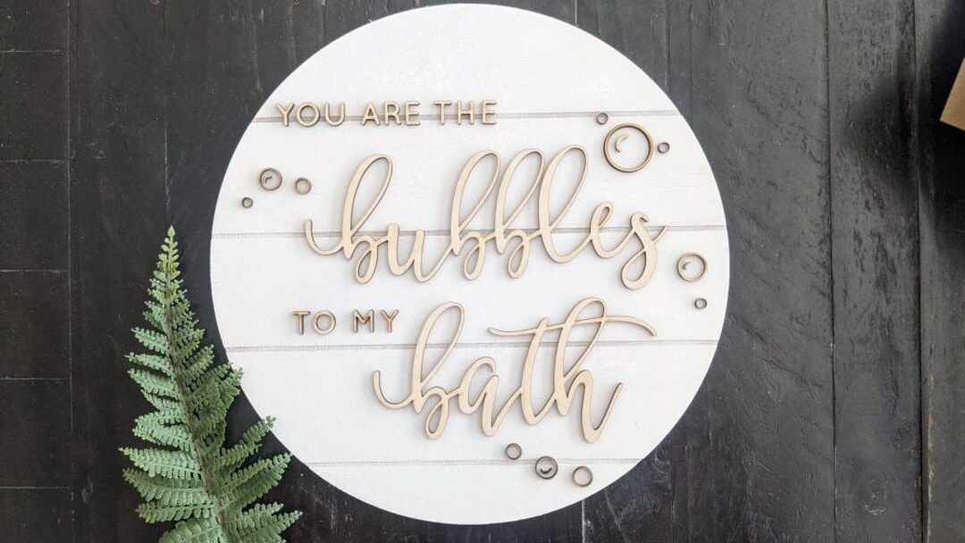 You Are the Bubbles to My Bath Sign Bathroom Decor Boho Decor Farmhouse ...