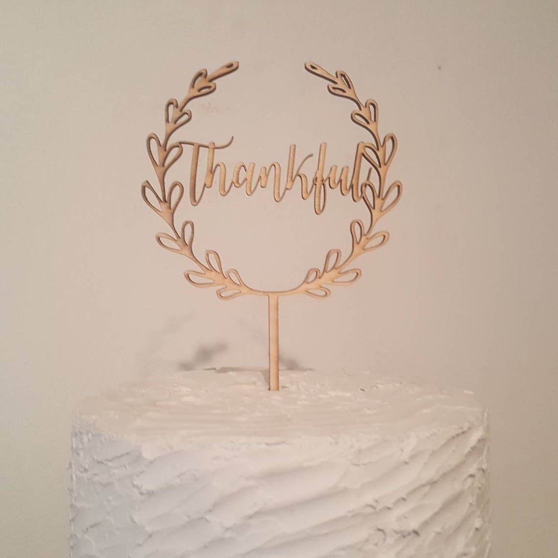 Thankful Wreath Thankgiving Day Thankful Custom Natural Wood Cake or ...
