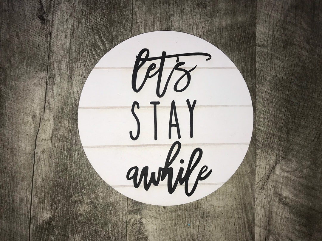 Let's Stay Awhile Sign | Living Room Decor | Home Decor | Shiplap ...